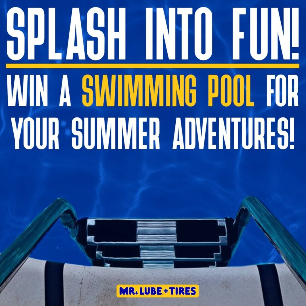 Mr. Lube Summer Fun Contest: Win a 10' x 30' above ground Swimming Pool ...